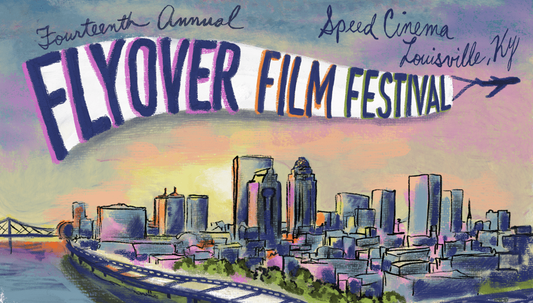 2024 Flyover Film Festival | Louisville Film Society
